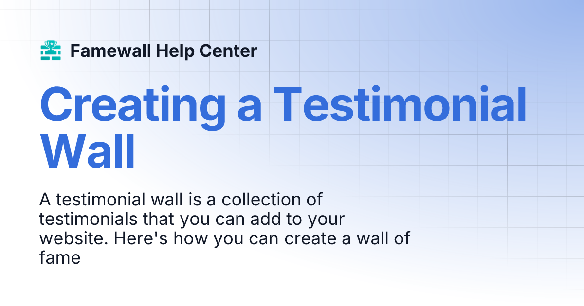 Creating a Testimonial Wall | Famewall Help Center