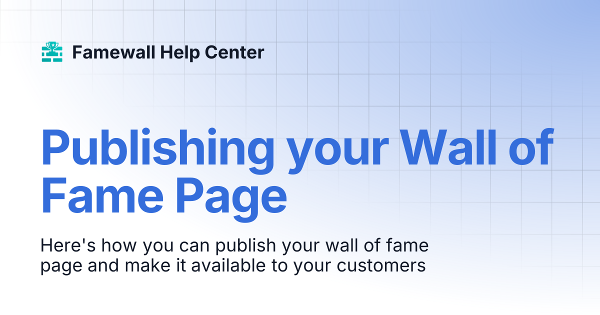 Publishing your Wall of Fame Page | Famewall Help Center